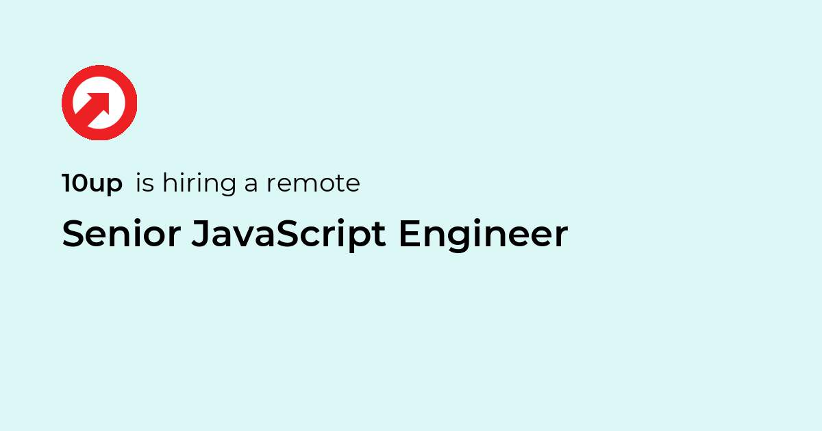 Remote Senior Javascript Engineer At 10up Jobicy