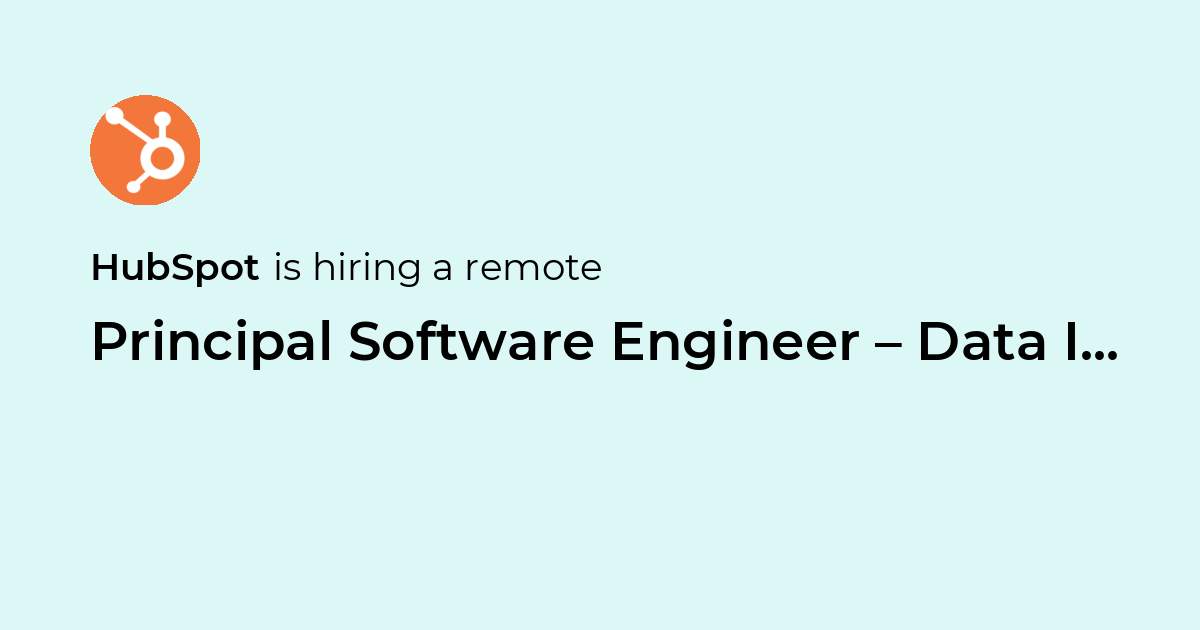 Remote Principal Software Engineer – Data Infrastructure at HubSpot ...
