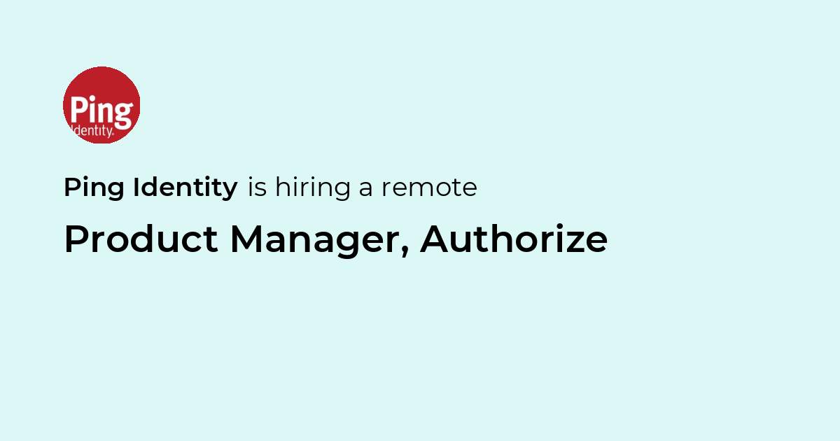 Remote Product Manager, Authorize at Ping Identity - Jobicy