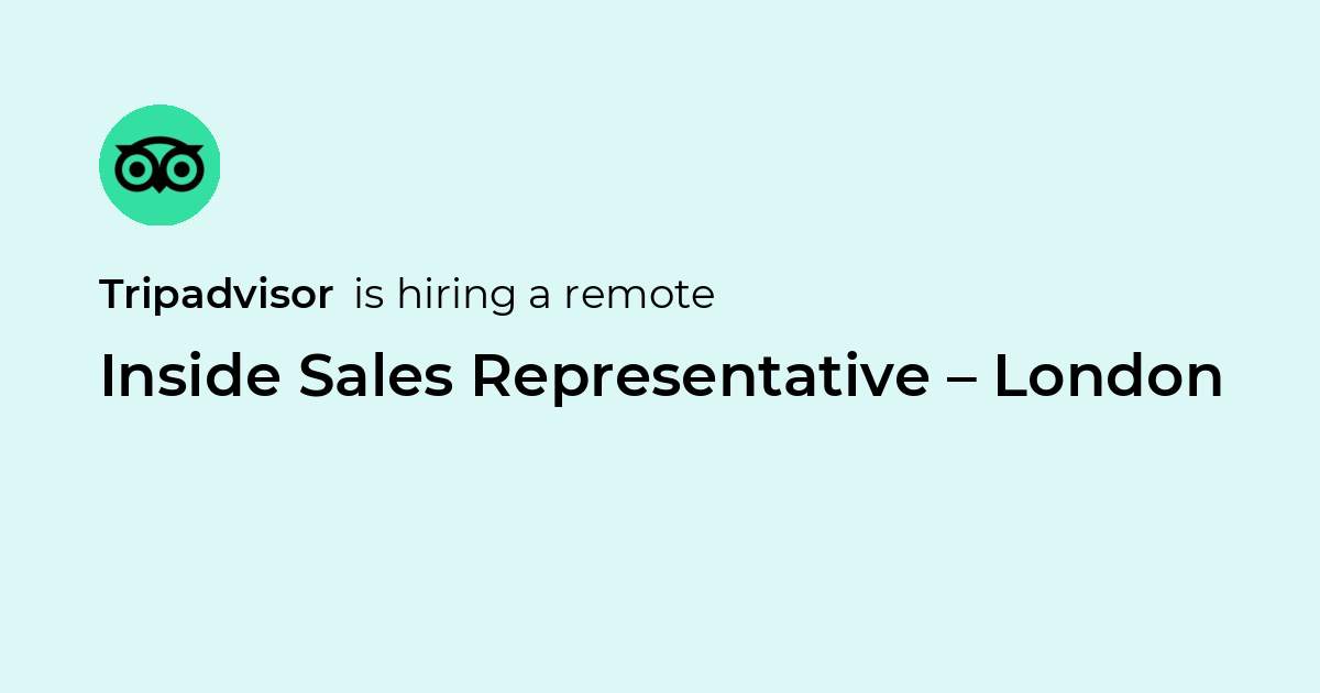 Remote Inside Sales Representative - London at Tripadvisor - Jobicy