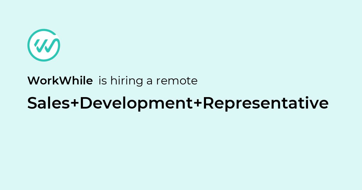 Remote Sales Development Representative at WorkWhile - Jobicy