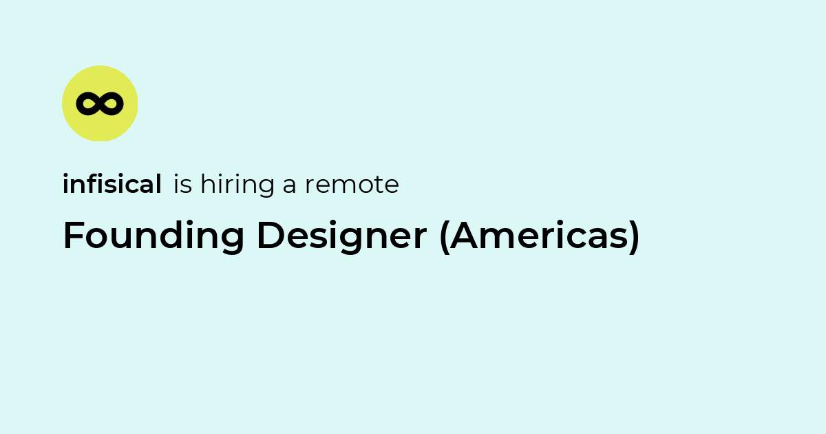Remote Founding Designer (Americas) at infisical - Jobicy